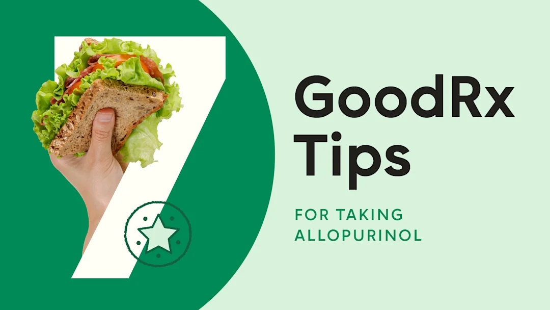 7 Tips for Taking Allopurinol - GoodRx